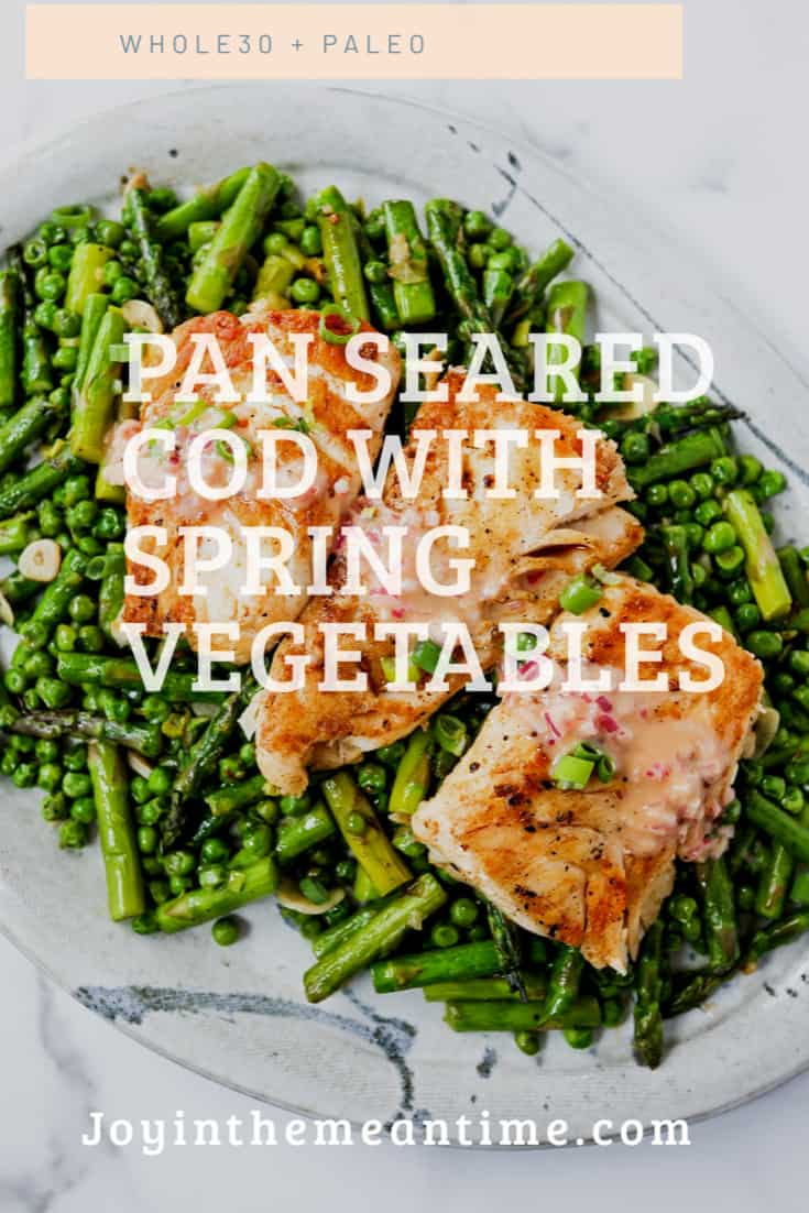 Whole30 Pan-Seared Cod with Spring Vegetables and Mustard Vinaigrette ...
