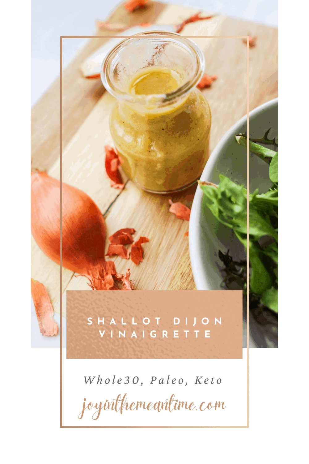 Shallot Dijon Vinaigrette - Joy in the Meantime